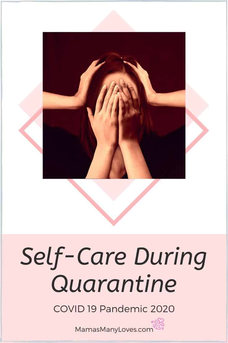 Self-Care During Quarantine - Mama’s Many Loves
